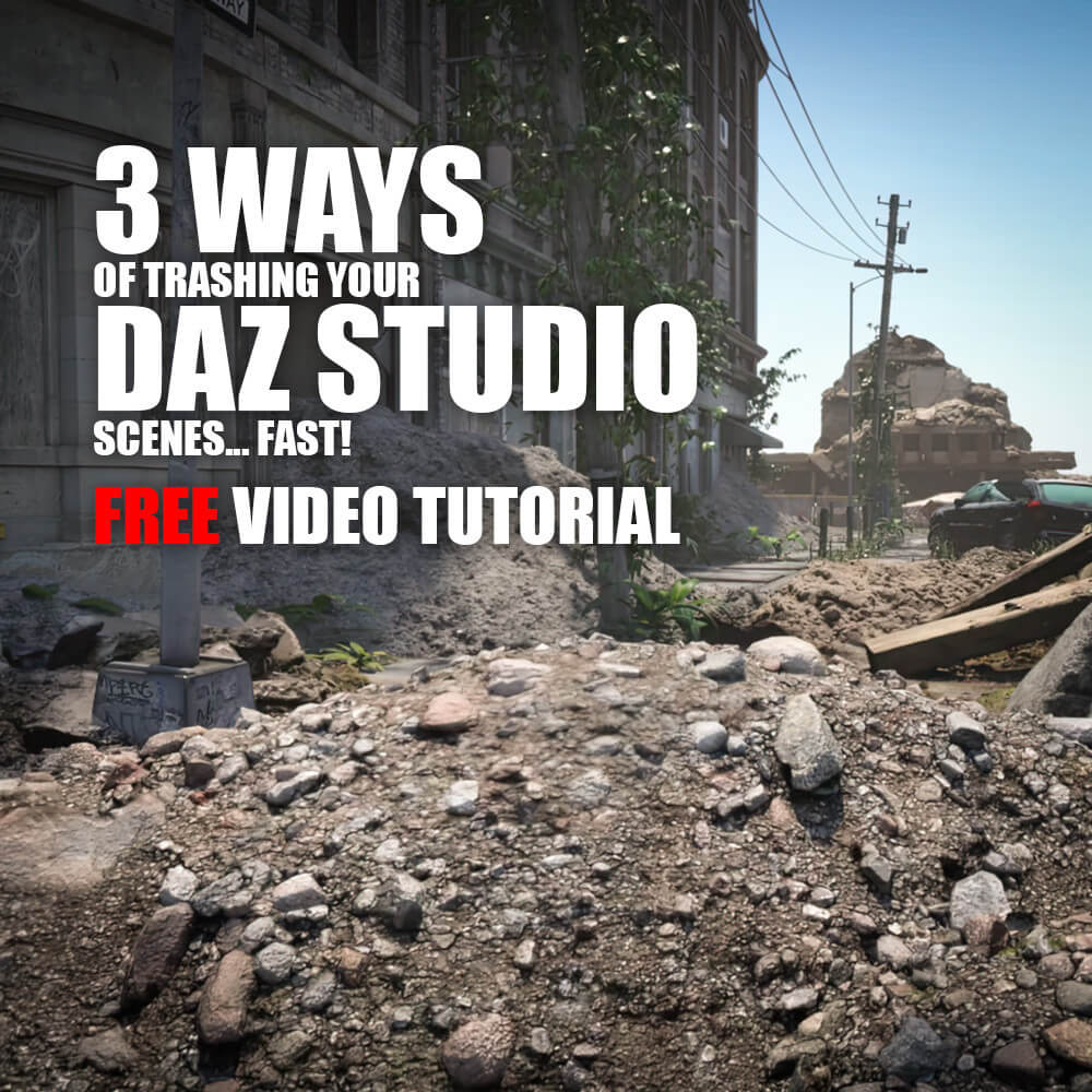 3 Ways of Trashing Your DAZ Studio Scenes - Video Tutorial by Dreamlight