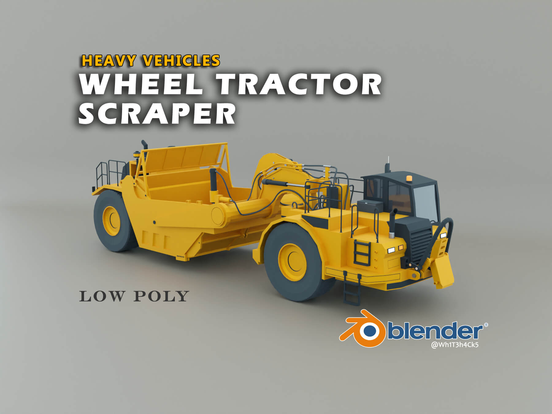 Tractor Scraper - Heavy Vehicle Low-Poly 3D Model by Wh1T3h4Ck5