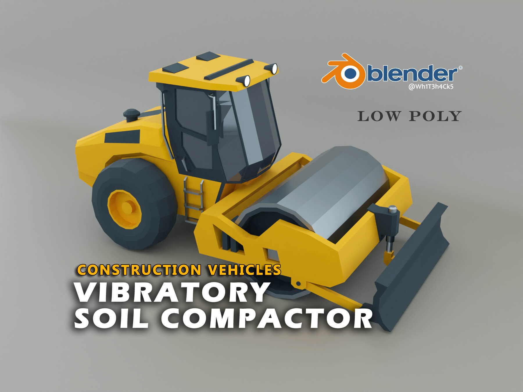 Vibratory Soil Compactor - Heavy Vehicle Low-Poly 3D Model by Wh1T3h4Ck5