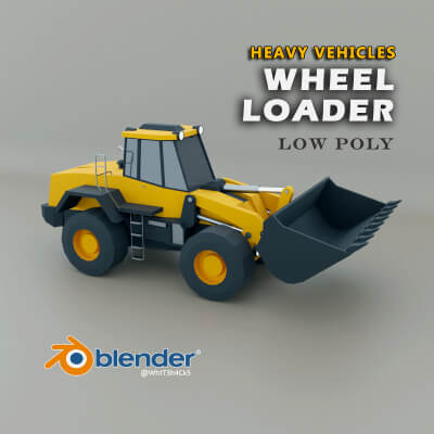 Wheel Loader - Heavy Vehicle Low-Poly 3D Model by Wh1T3h4Ck5